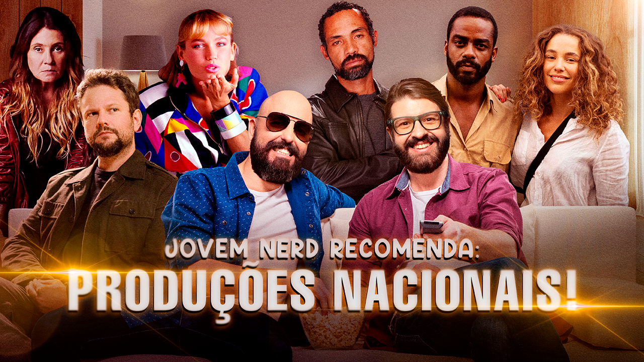 JOVEM NERD RECOMENDA: SÉRIES NACIONAIS - NerdOffice - Jovem Nerd