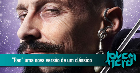 "Pan" apresenta uma nova versão de um clássico - Jovem Nerd